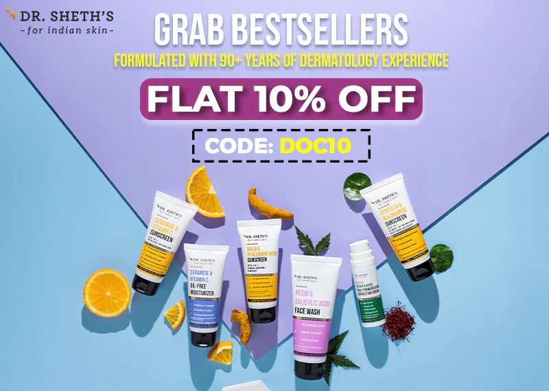 Dr Sheth Skincare Products for Indian Skin - Upto 10% Off - Dr Sheth's